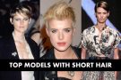 Cropped Beauties: 9 Models Who Make Short Hair Fabulous - Wardrobe ...